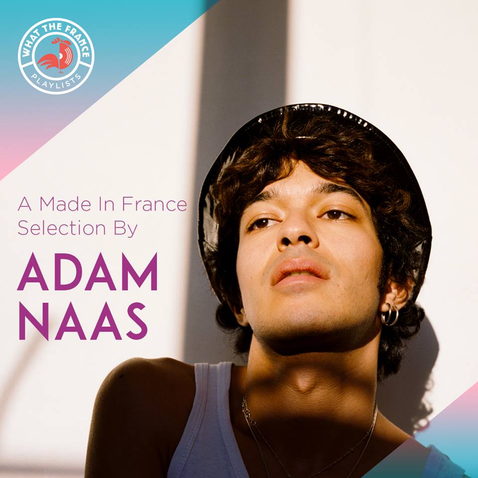 A Made In France Selection By Adam Naas - What the France