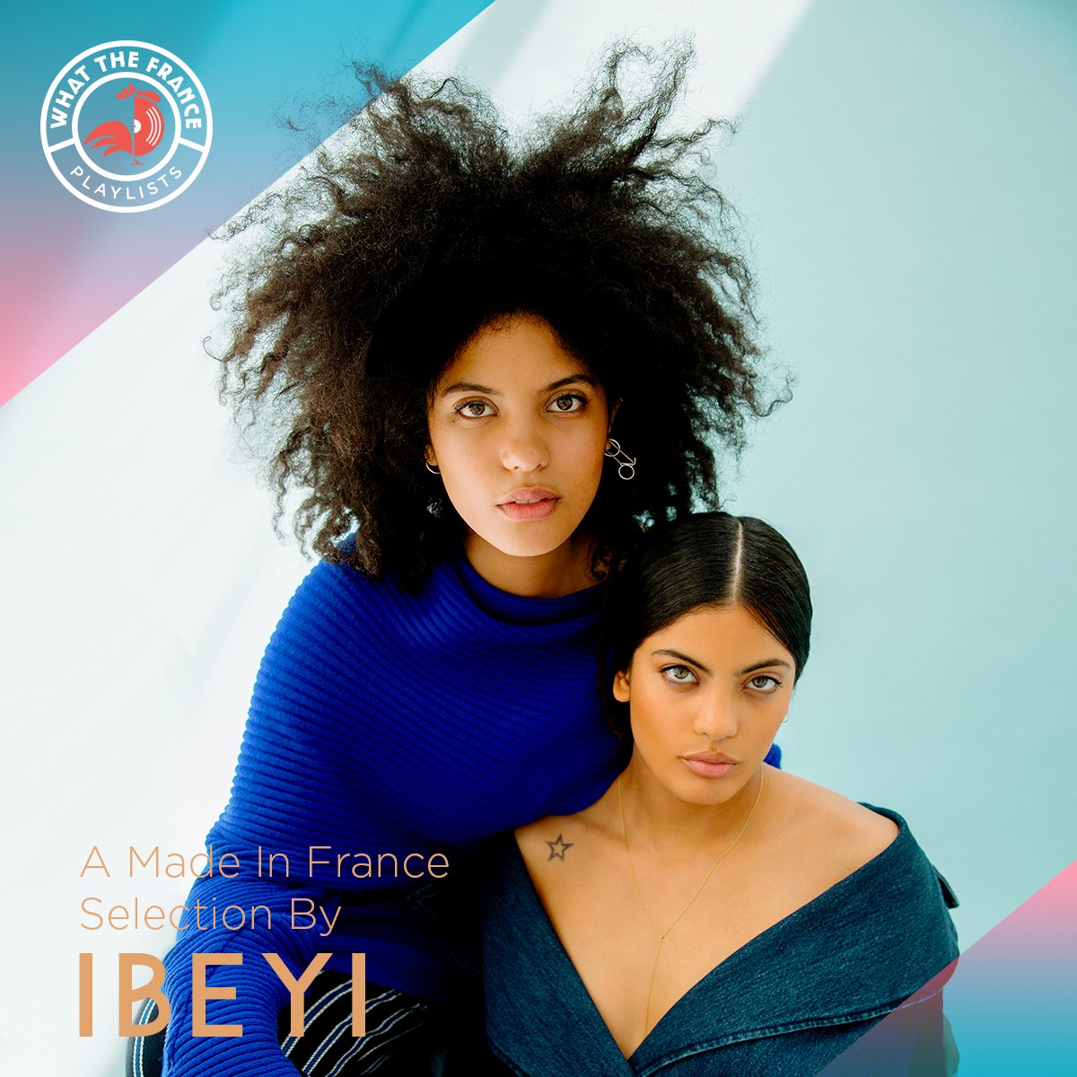 A Made in France Selection By Ibeyi - What the France