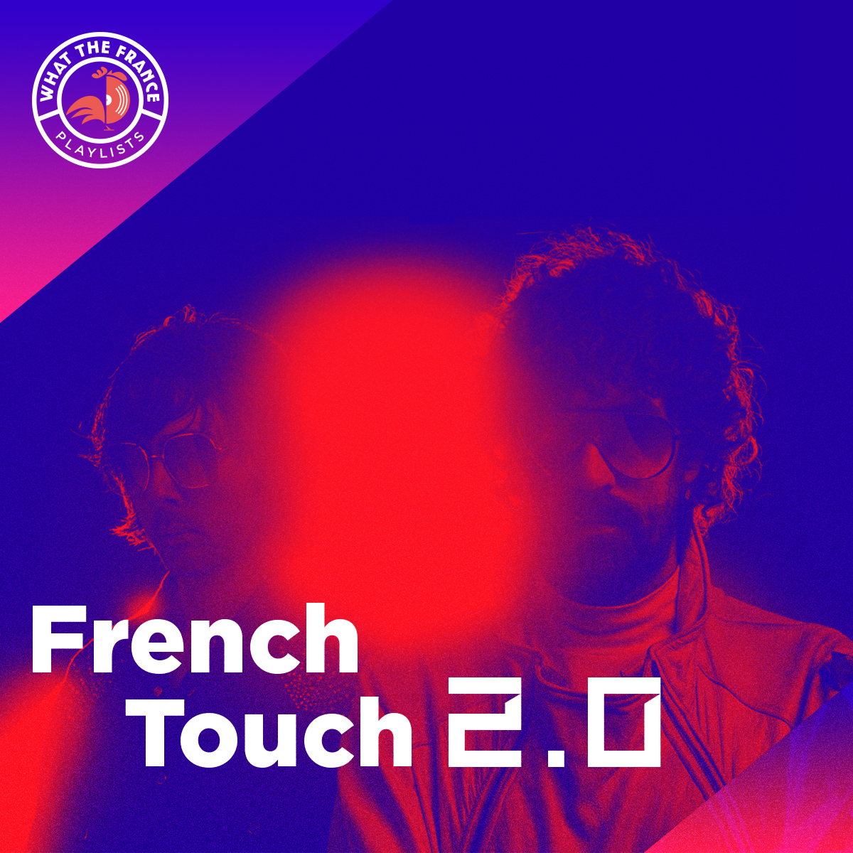 French Touch 2.0 - What the France