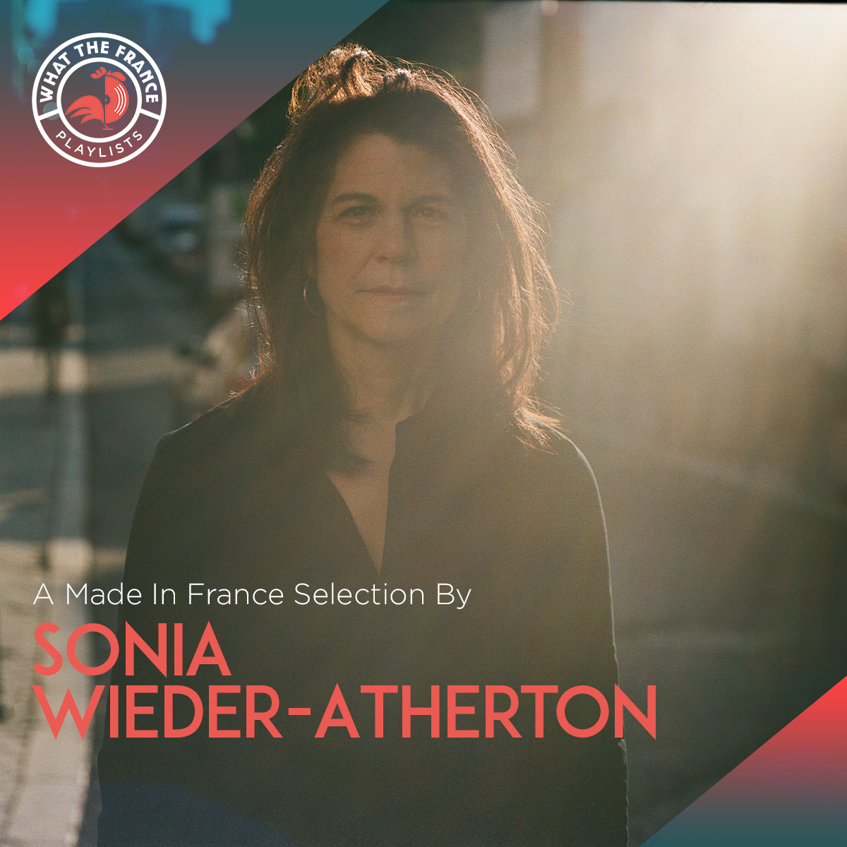 A Made In France Selection By Sonia Wieder-Atherton - What the France