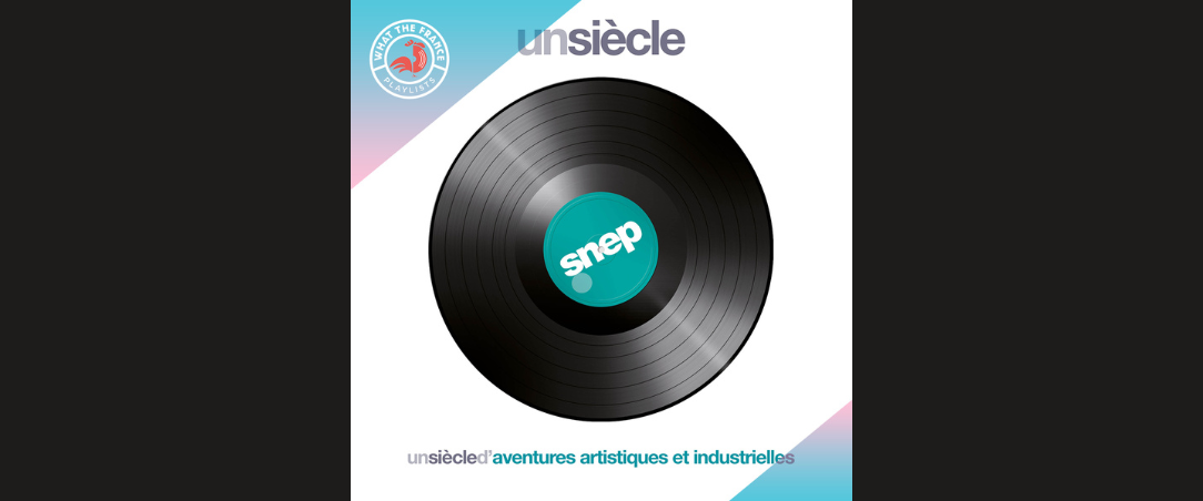 SNEP | 100e anniversaire et playlist "100 ans de succès "made in France ...