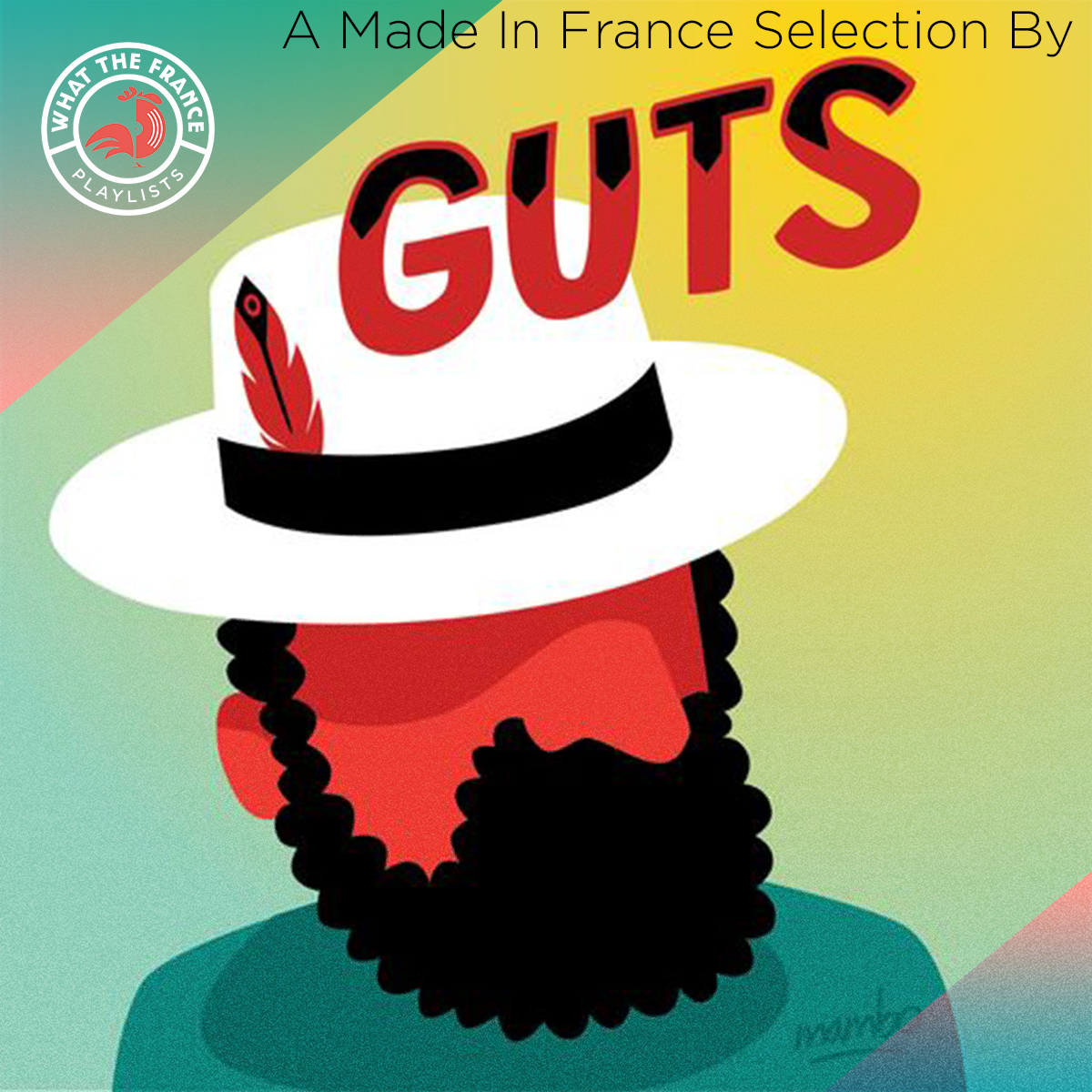 A Made In France Selection By Guts - What the France