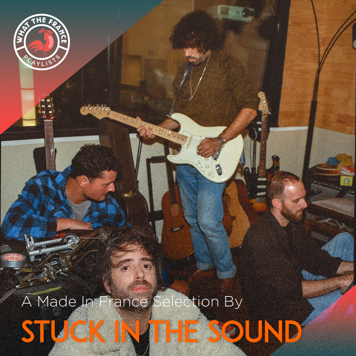 A Made In France Selection By Stuck In The Sound - What the France