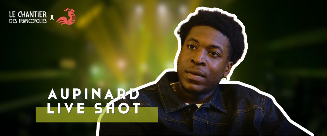 Aupinard | What the France Live Shot - What the France