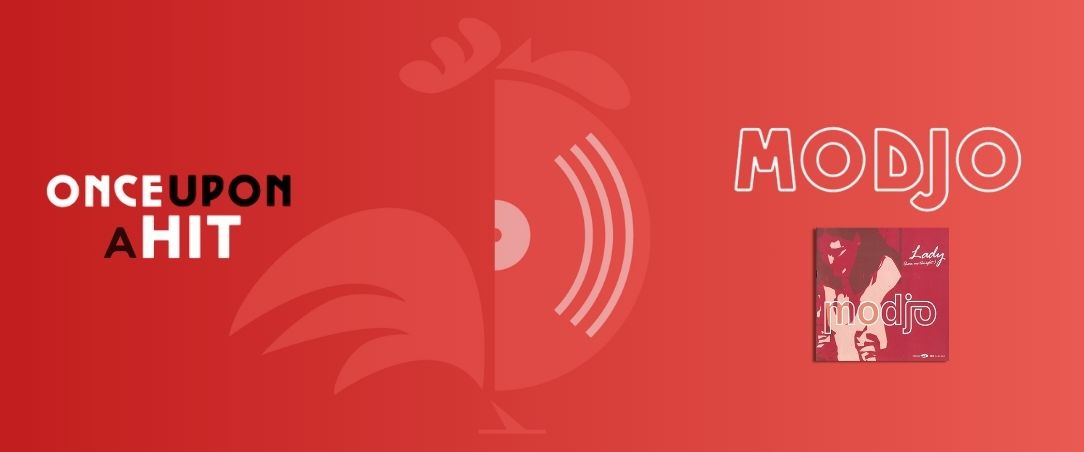 Once Upon A Hit | Modjo - "Lady (Hear Me Tonight)" - What the France